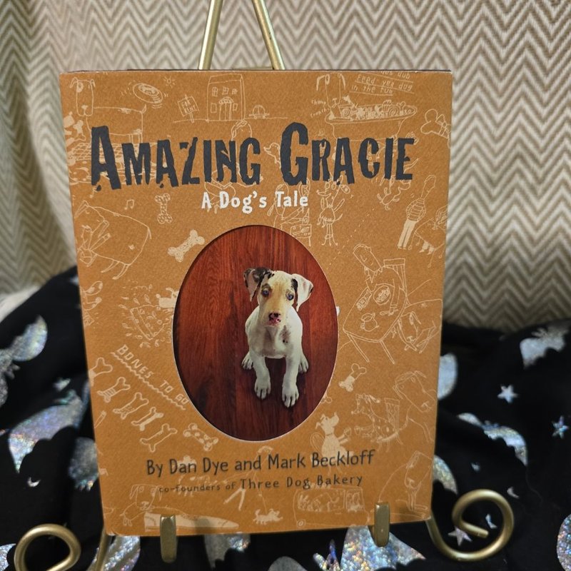 Amazing Gracie by Mark Beckloff, Dan Dye