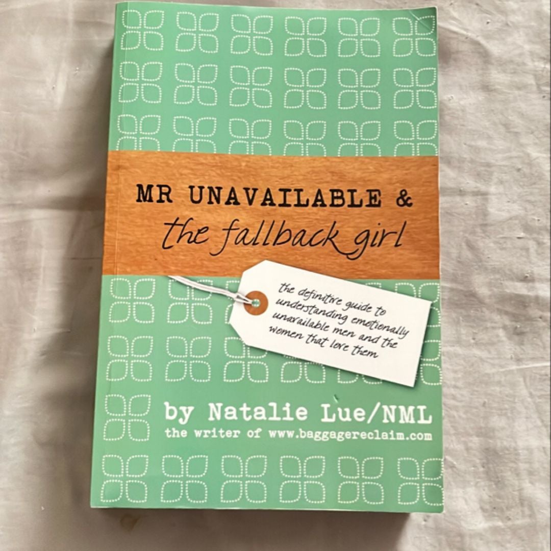 Mr. Unavailable and the Fallback Girl by Natalie Lue