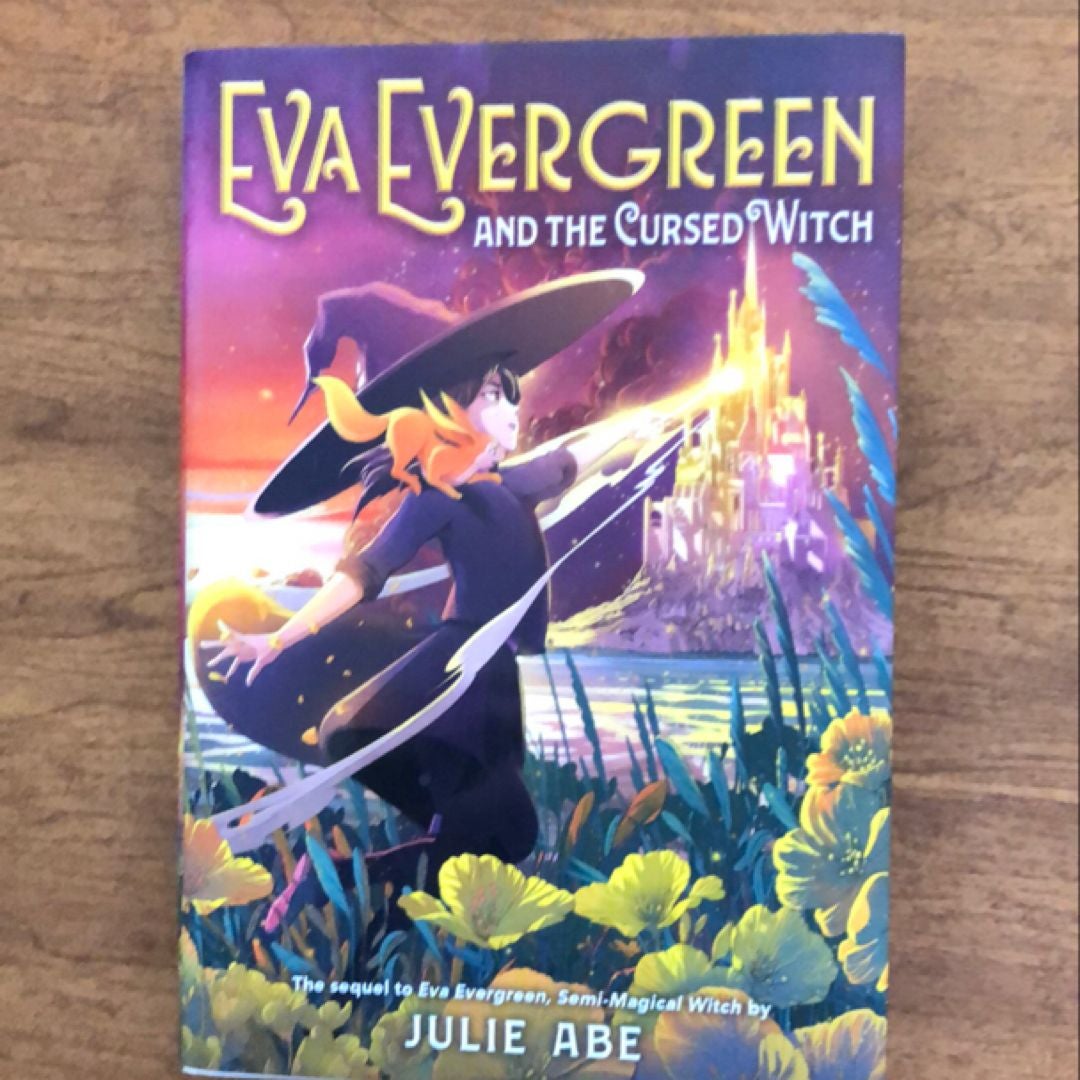 Eva Evergreen and the Cursed Witch by Julie Abe