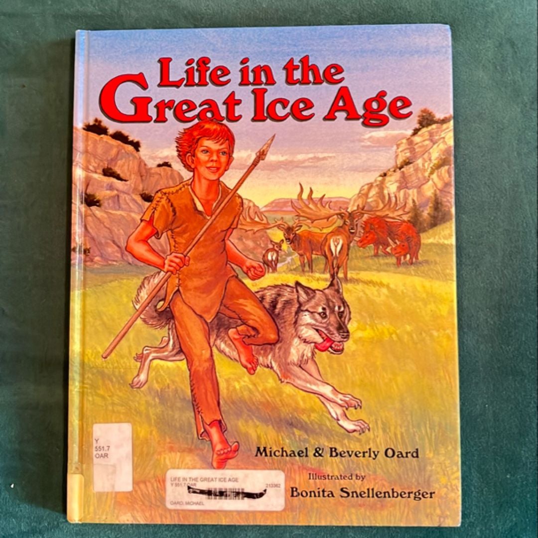 Life in the Great Ice Age by Michael Oard, Beverly Oard