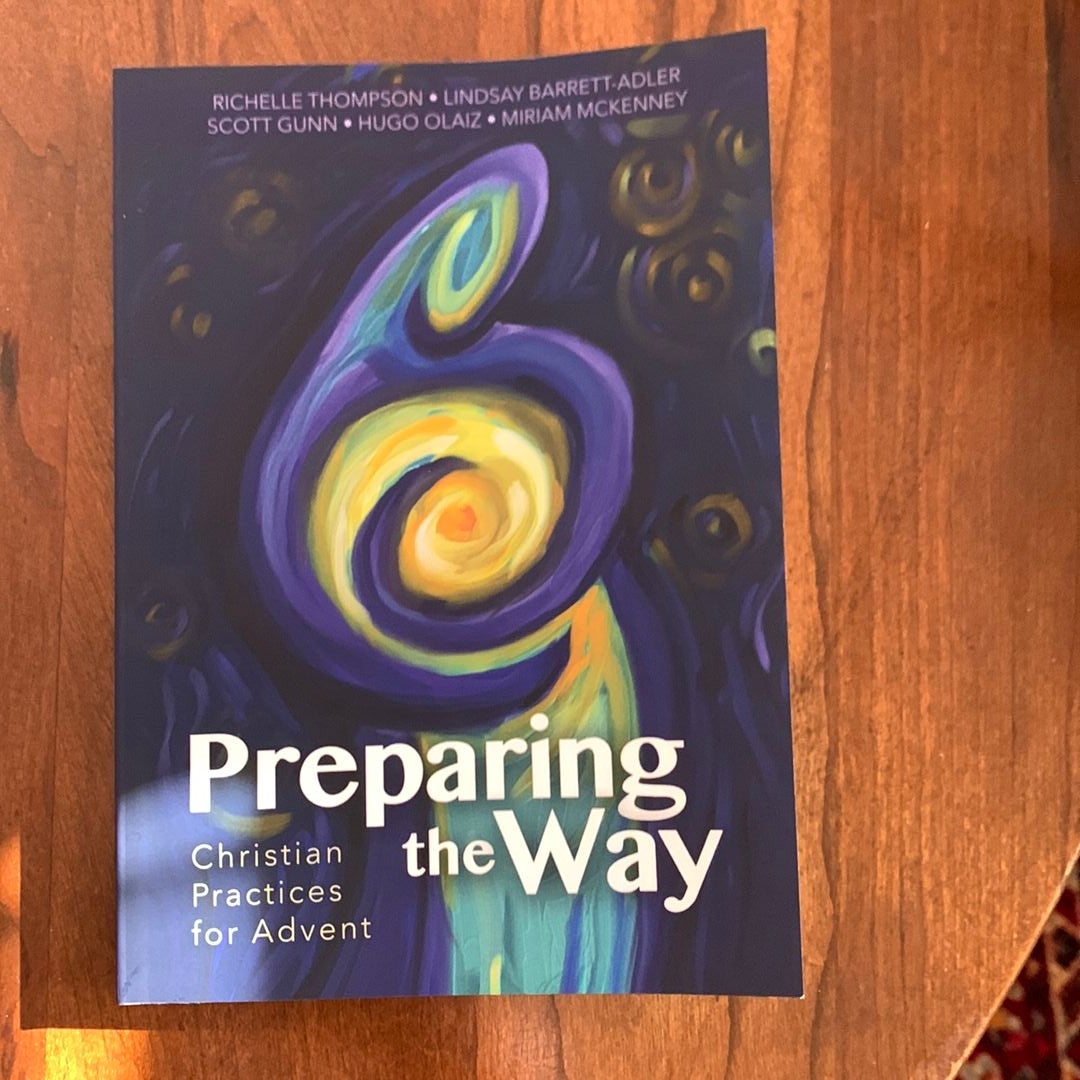 Preparing the Way by Scott Gunn, Lindsay Barrett-Adler, Hugo Olaiz ...
