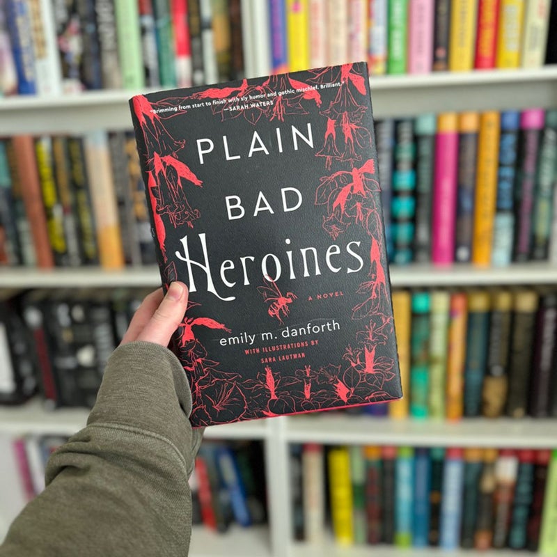 Plain Bad Heroines by Emily M. Danforth