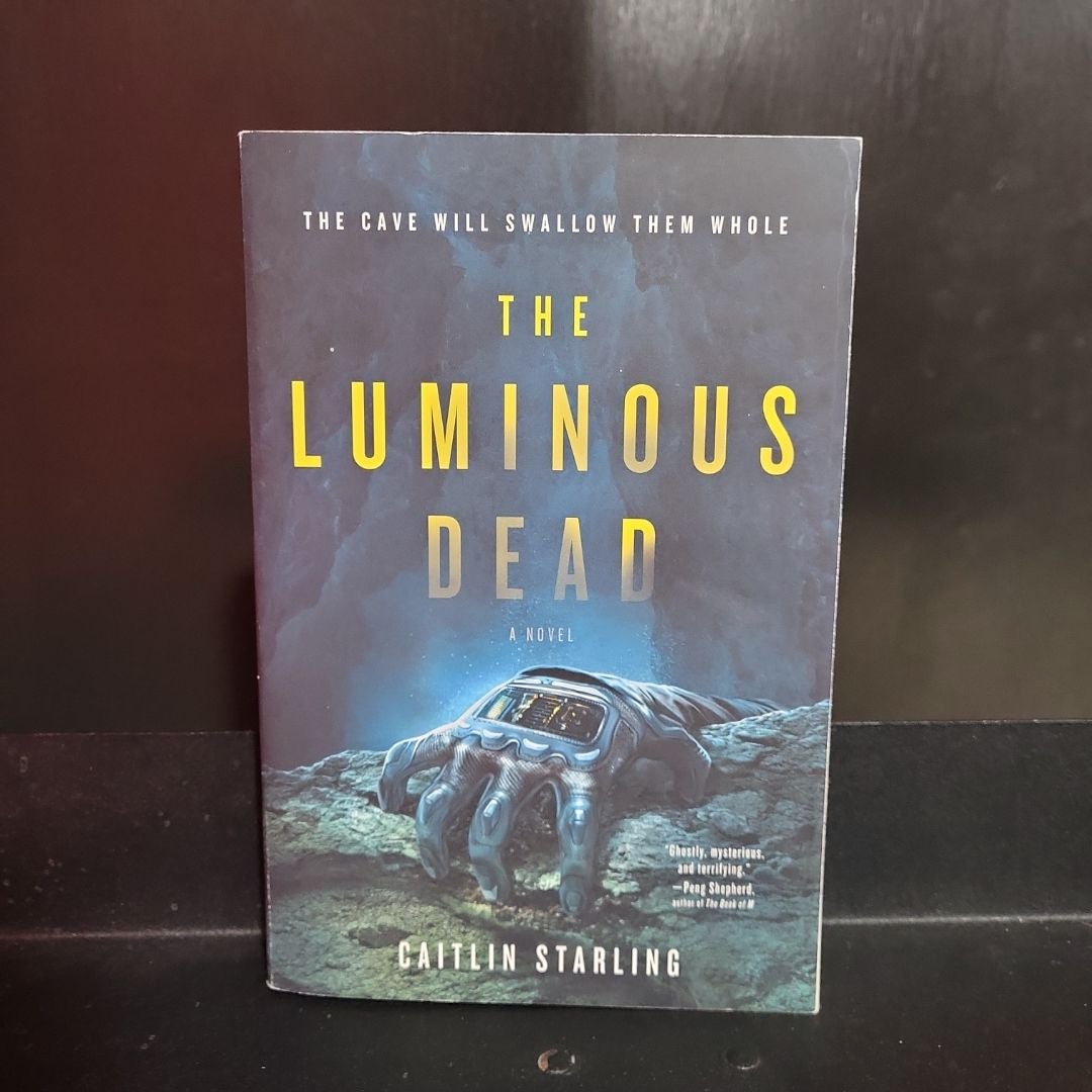 The Luminous Dead by Caitlin Starling