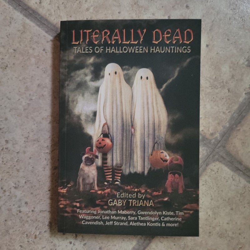 Literally Dead by Jonathan Maberry, Gaby Triana, Gwendolyn Kiste, Tim Waggoner, Lee Murray, Jeff ...