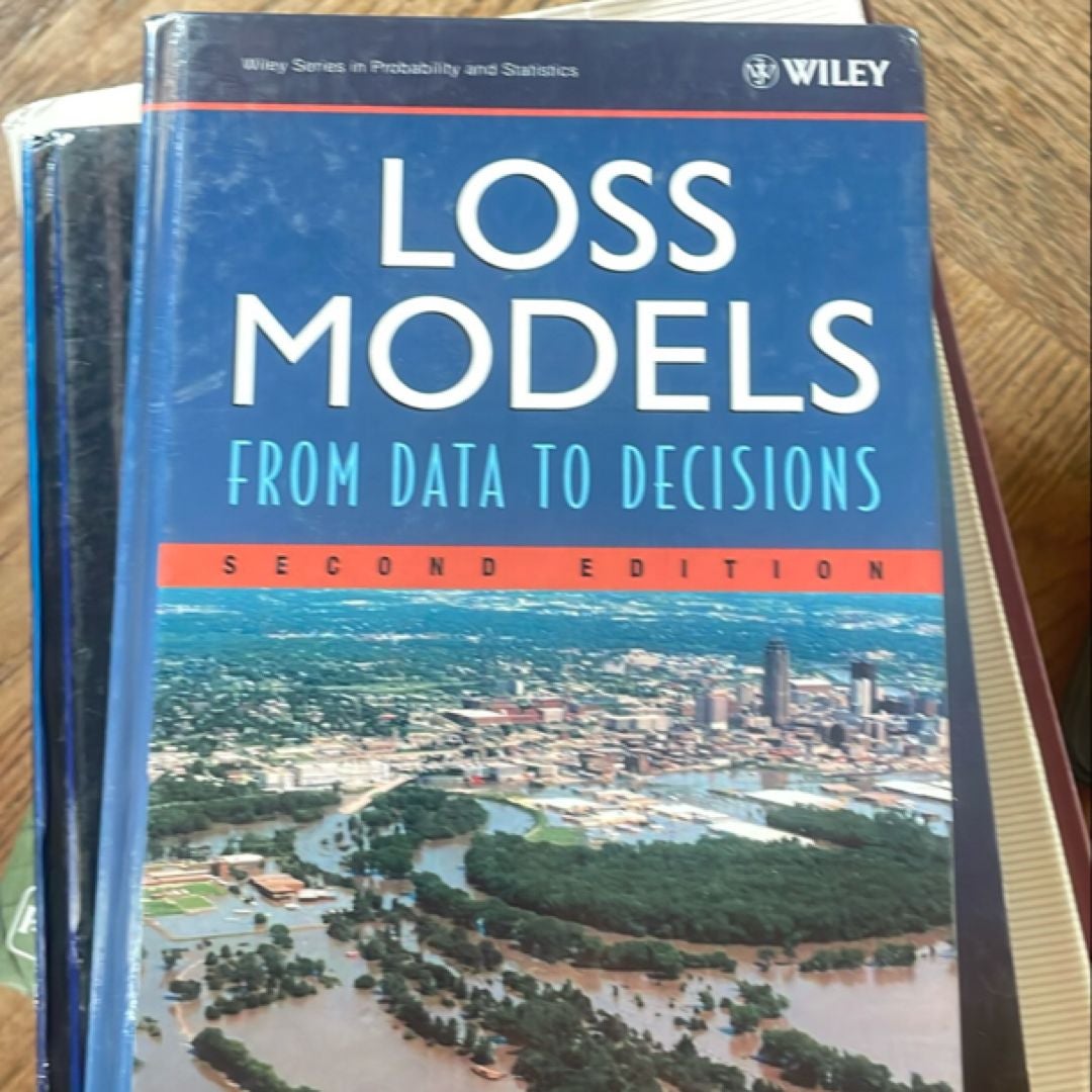 Loss Models by Stuart A. Klugman; Harry H. Panjer; Gordon E. Willmot