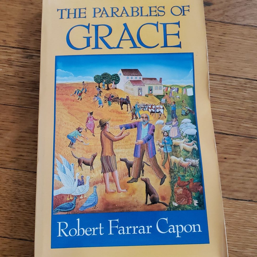 The Parables of Grace by Robert Farrar Capon