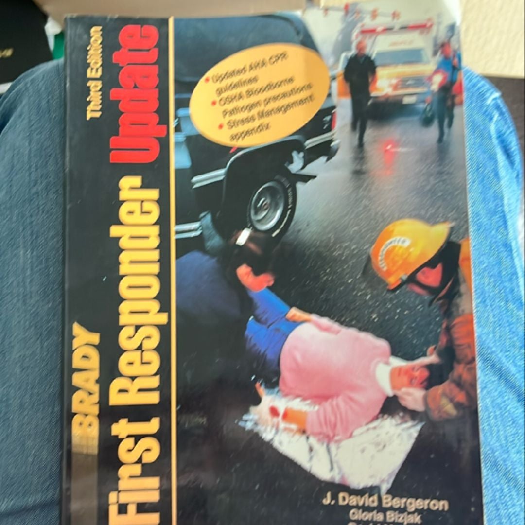 First Responder by J. David Bergeron, Gloria Bizjak, Chris Le Baudour, Keith Wesley