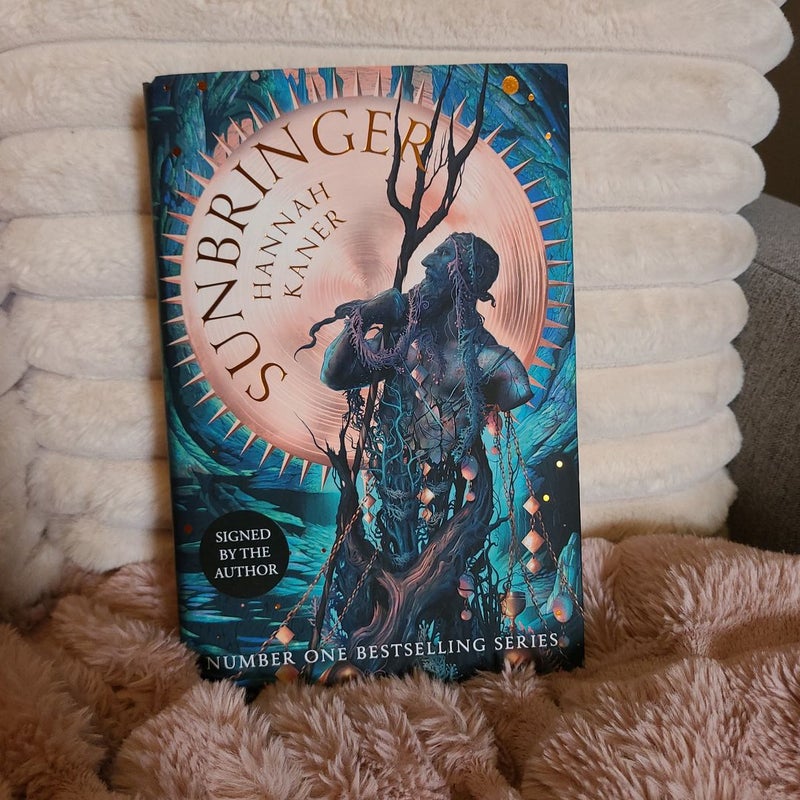 Sunbringer (Signed Waterstones Edition) by Hannah Kaner, Hardcover ...