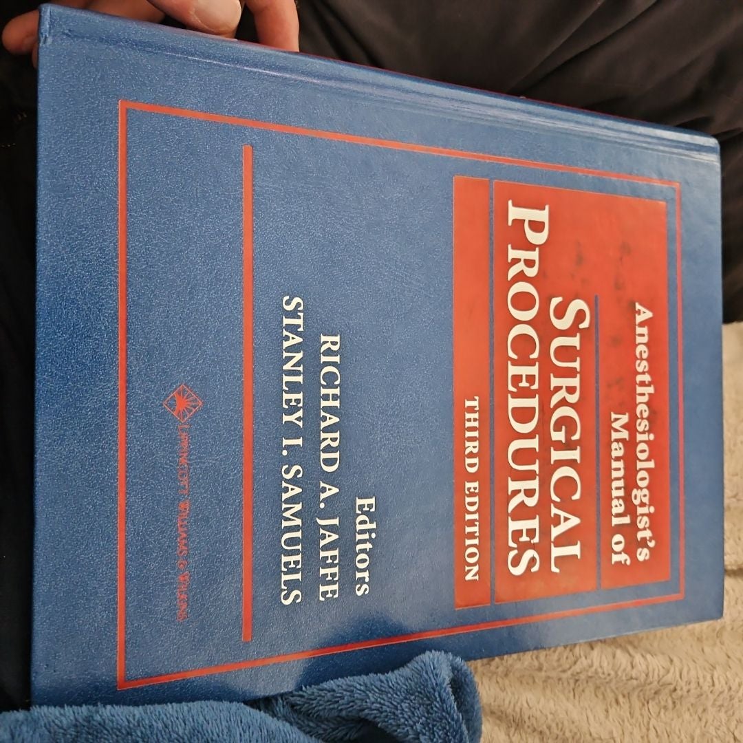 Anesthesiologist's Manual of Surgical Procedures by Richard A. Jaffe