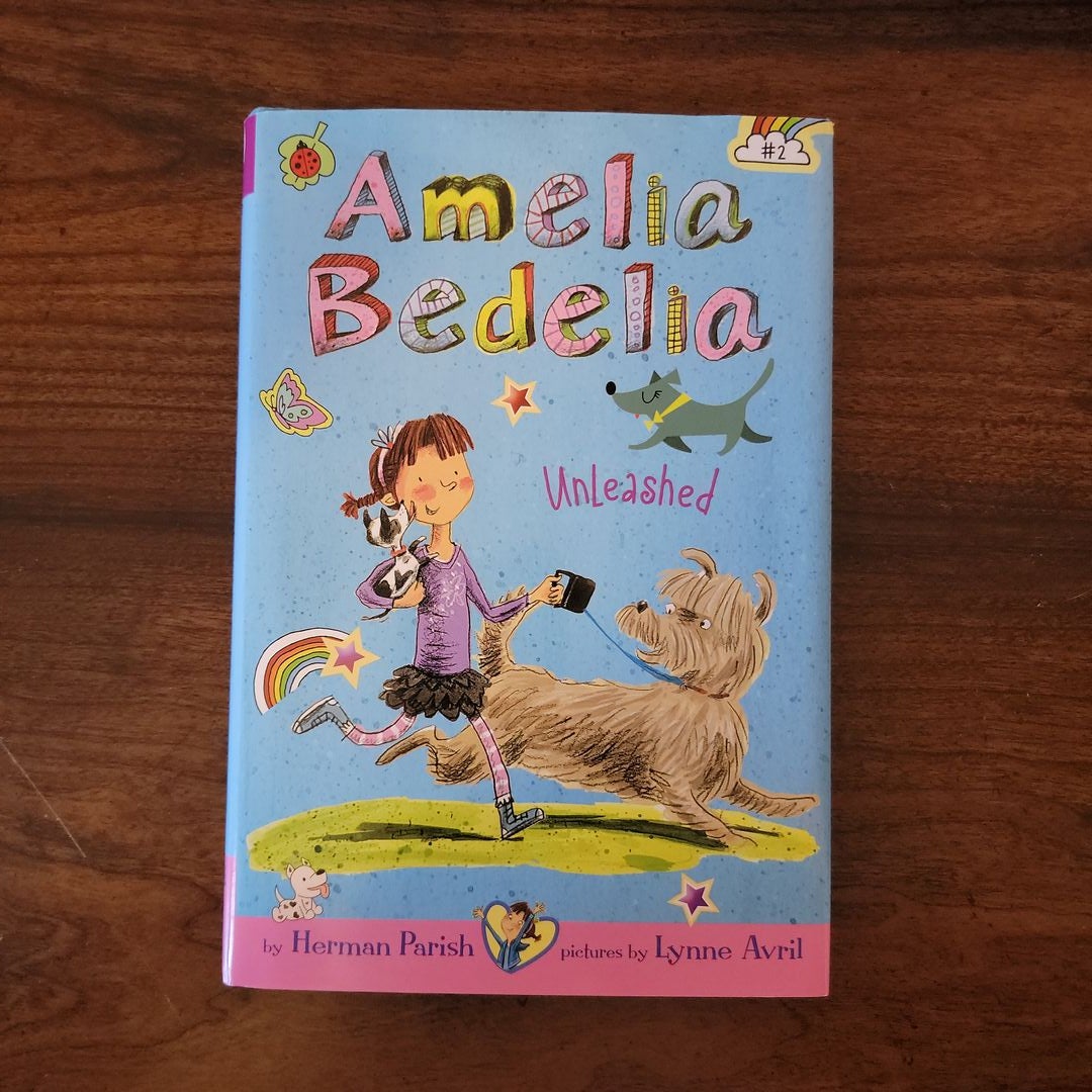 Amelia Bedelia Chapter Book #2: Amelia Bedelia Unleashed by Herman Parish