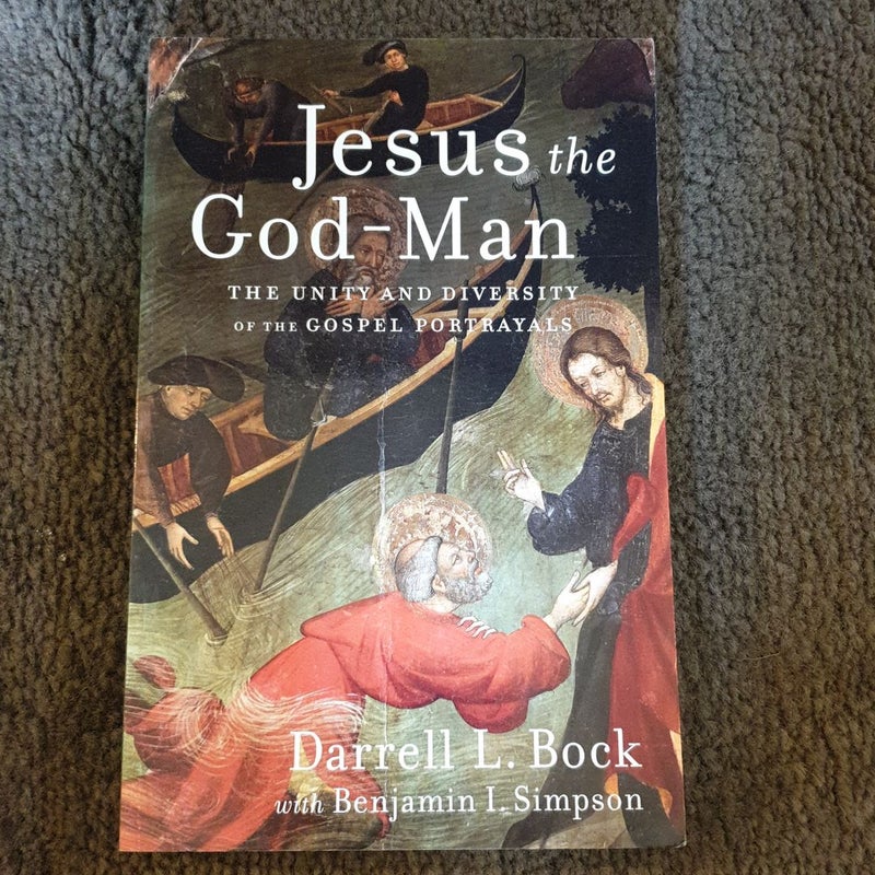 Jesus the God-Man by Darrell L. Bock, Benjamin I. Simpson