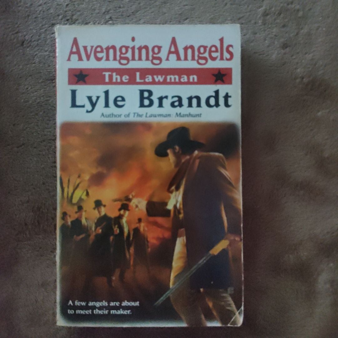 Avenging Angels by Lyle Brandt