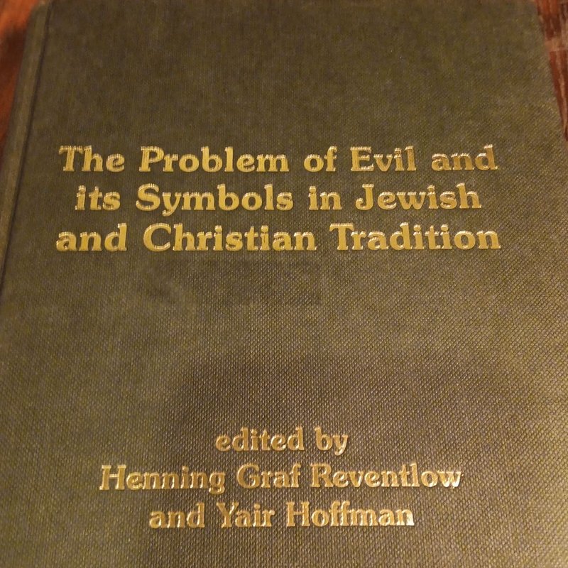 The Problem of Evil and Its Symbols in Jewish and Christian Tradition ...