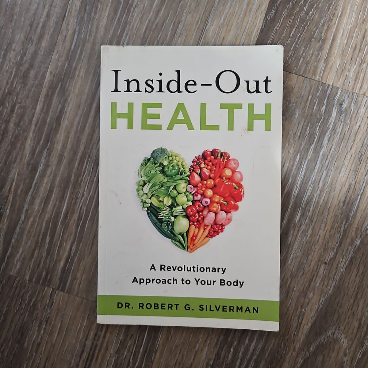 Inside-Out Health by Robert G. Silverman