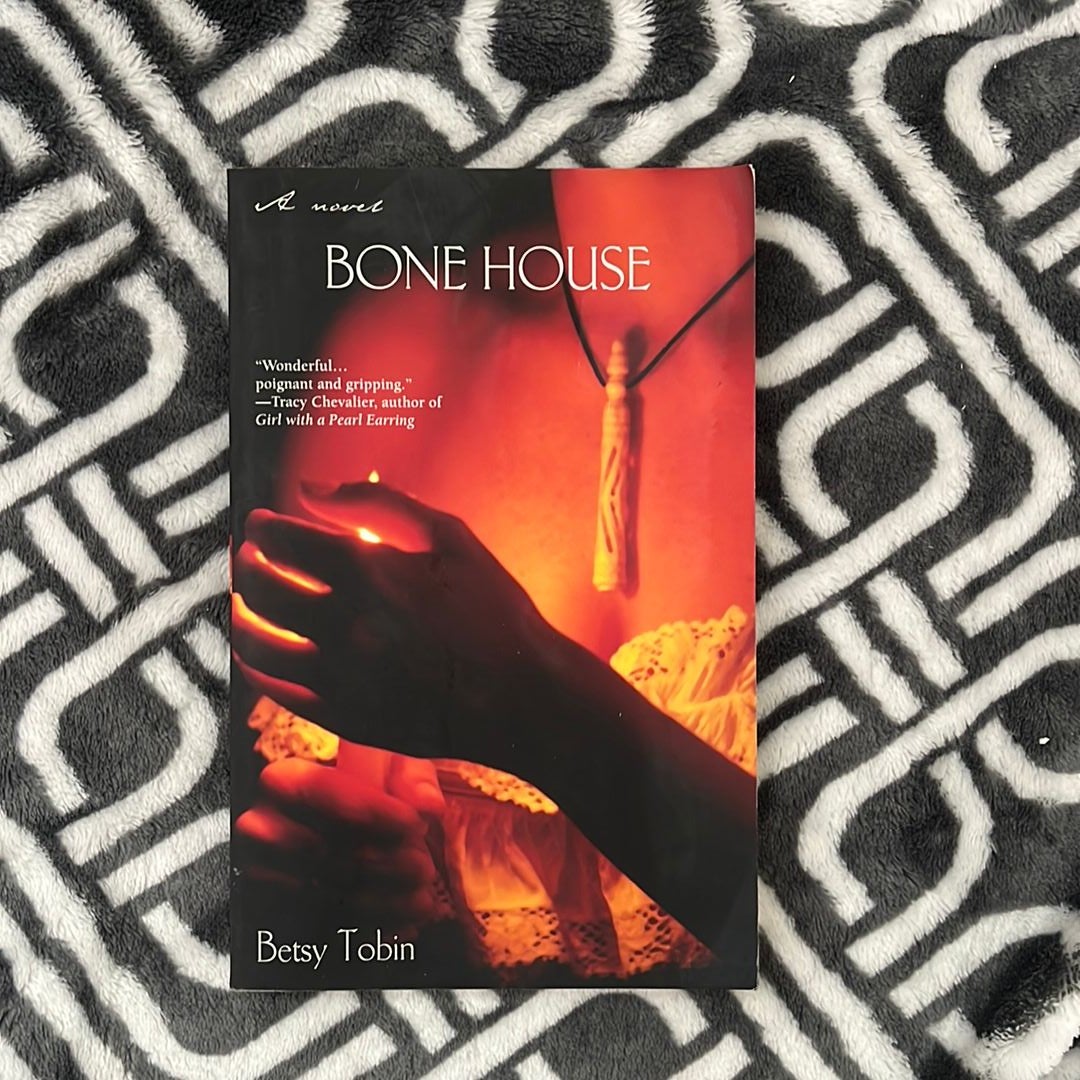 Bone House by Betsy Tobin