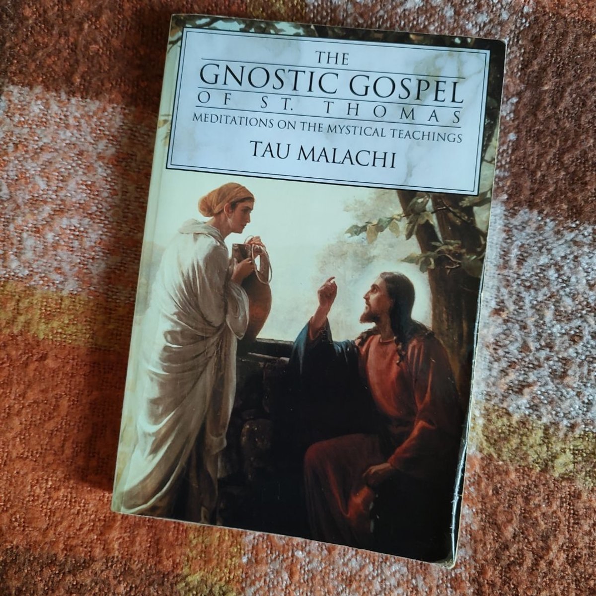 The Gnostic Gospel of St. Thomas by Tau Malachi