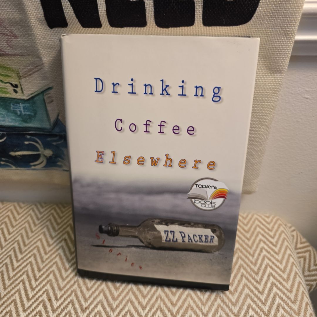 Drinking Coffee Elsewhere by Z. Z. Packer