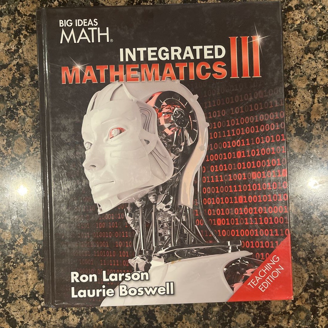 Big Ideas Math Integrated Mathematics III Teaching Edition by Larson