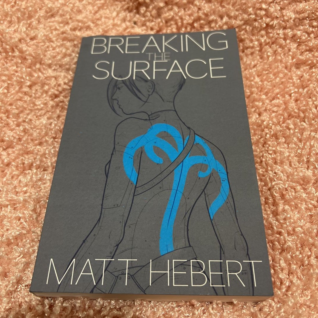 Breaking the Surface by Matt Hebert