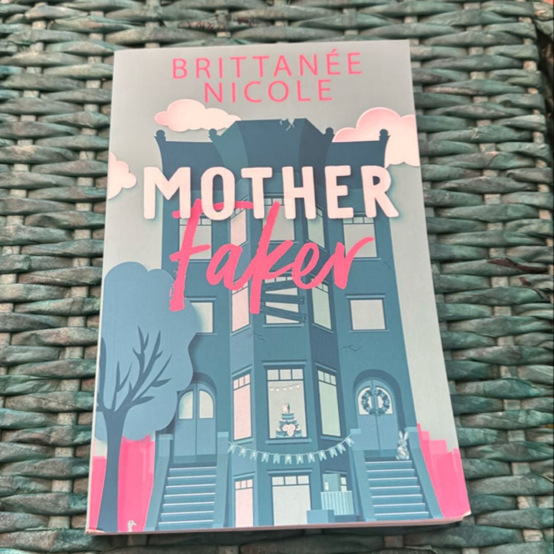 Mother Faker by Jenni Bara, Swati M.H., Daphne Elliot, Britanée Nicole