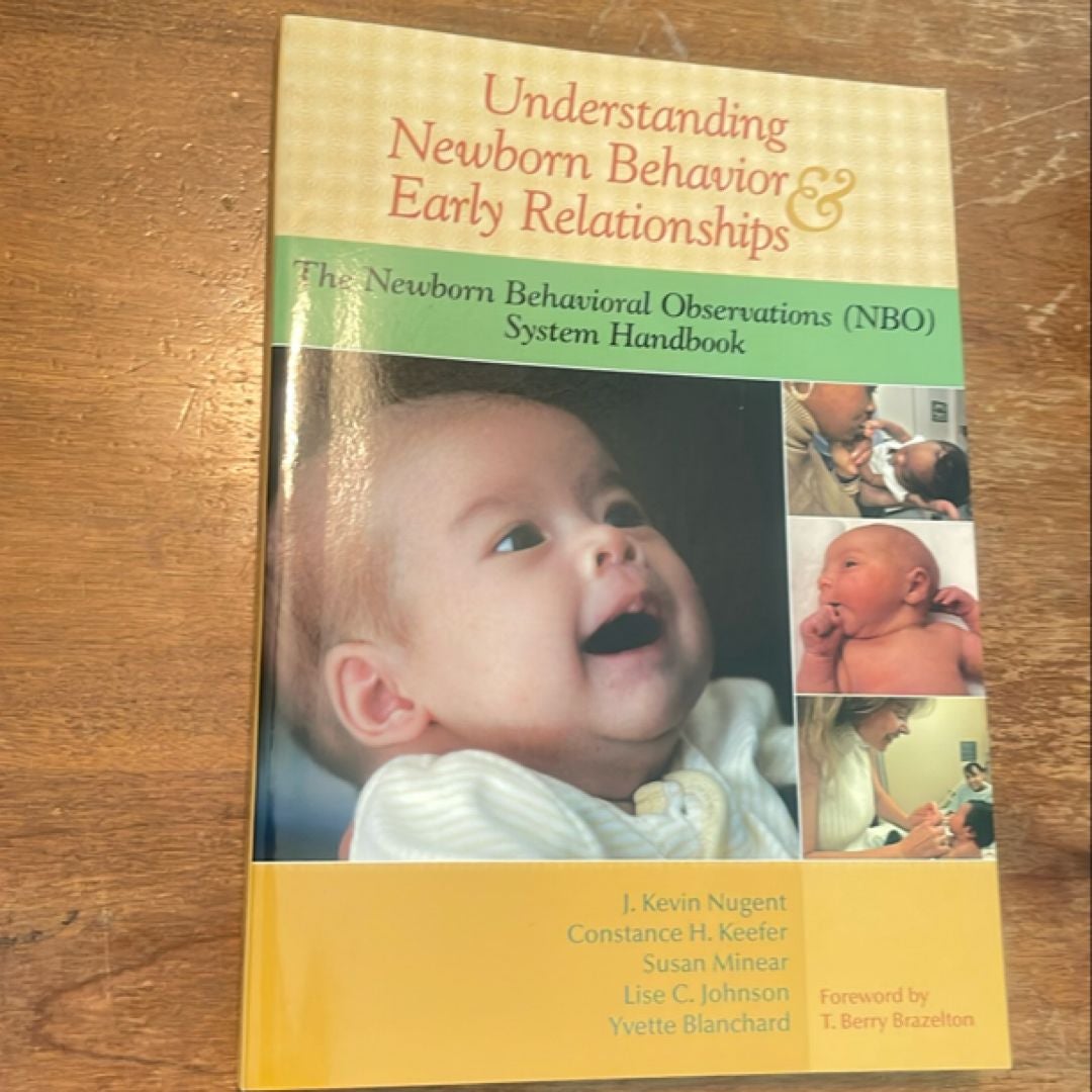 Understanding Newborn Behavior and Early Relationships by J. Kevin ...