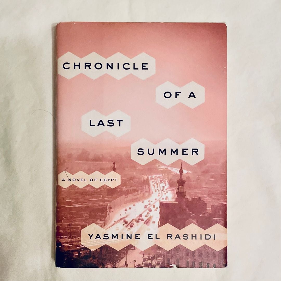 Chronicle of a Last Summer by Yasmine El Rashidi