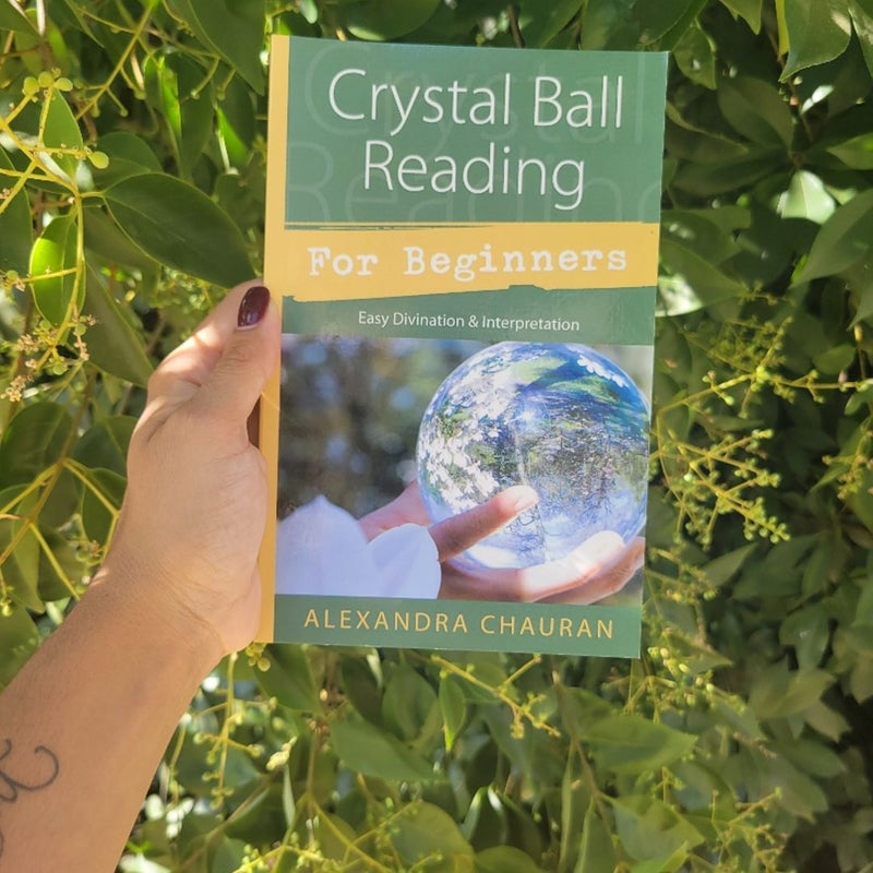 Crystal Ball Reading for Beginners by Alexandra Chauran, Paperback ...