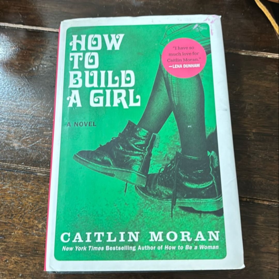 How to Build a Girl by Caitlin Moran