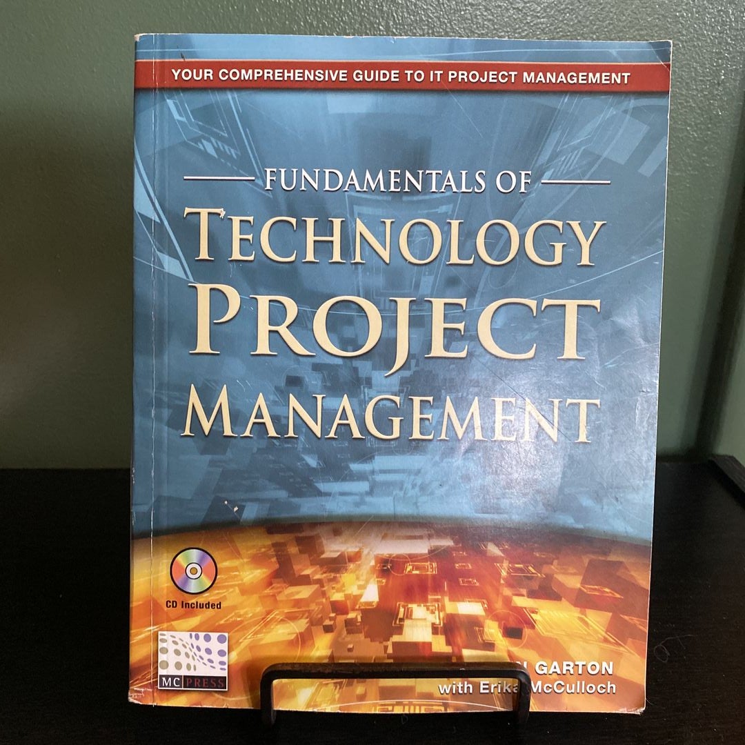 Fundamentals of Technology Project Management by Colleen Garton, Erika ...