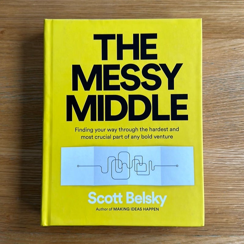 The Messy Middle by Scott Belsky, Hardcover | Pangobooks