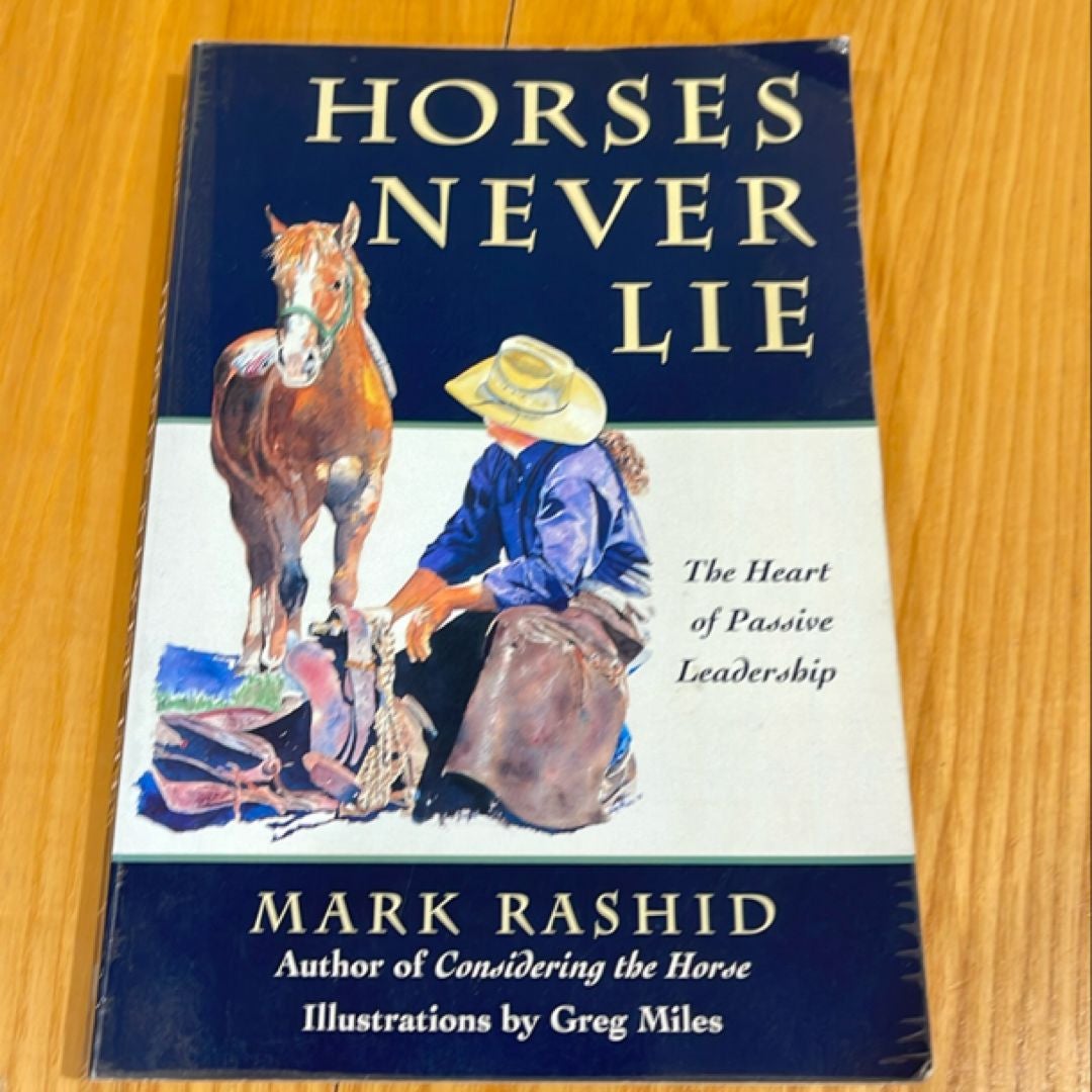 Horses Never Lie by Mark Rashid, Rick Lamb