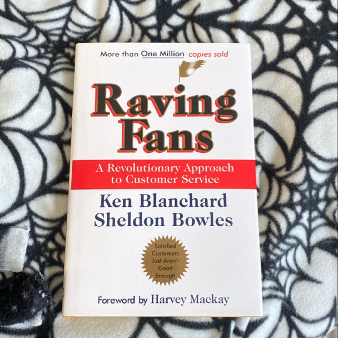 Raving Fans by Ken Blanchard, Sheldon Bowles