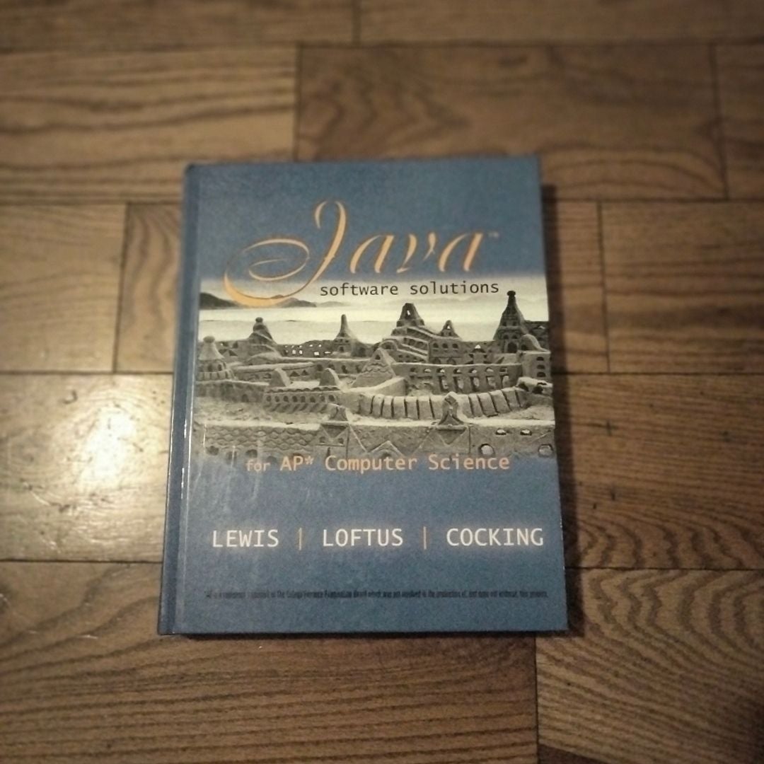 JAVA Software Solutions for AP Computer Science by William Loftus Cara Cocking John Lew ...