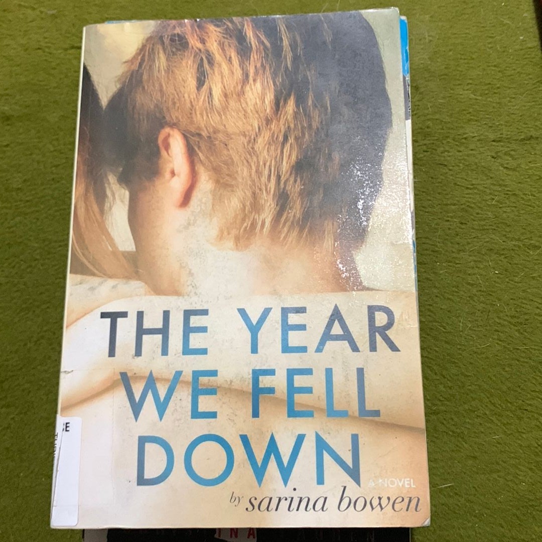 The Year We Fell Down by Sarina Bowen