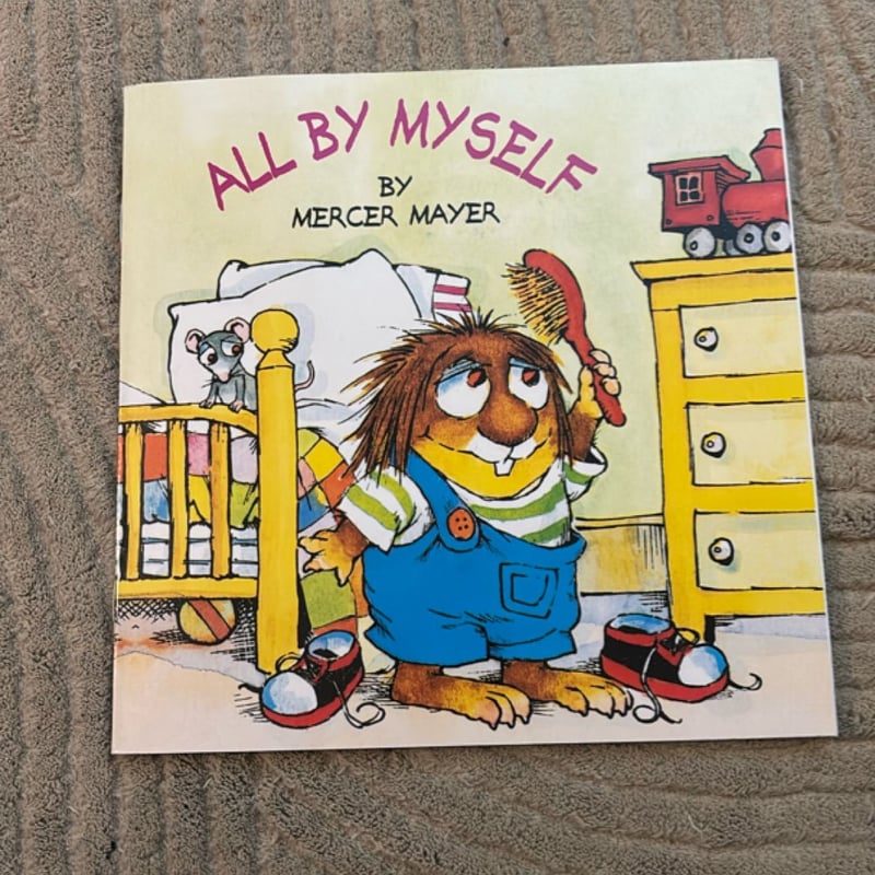 All by Myself (Little Critter) by Mercer Mayer