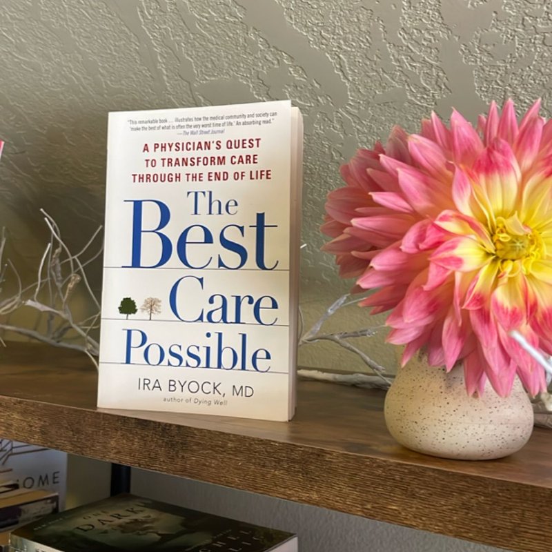 The Best Care Possible by Ira Byock