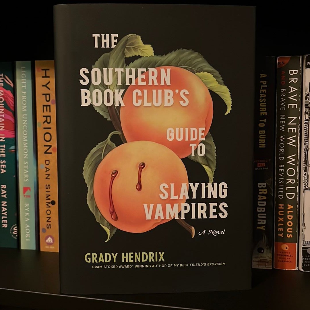 The Southern Book Club's Guide to Slaying Vampires by Grady Hendrix ...