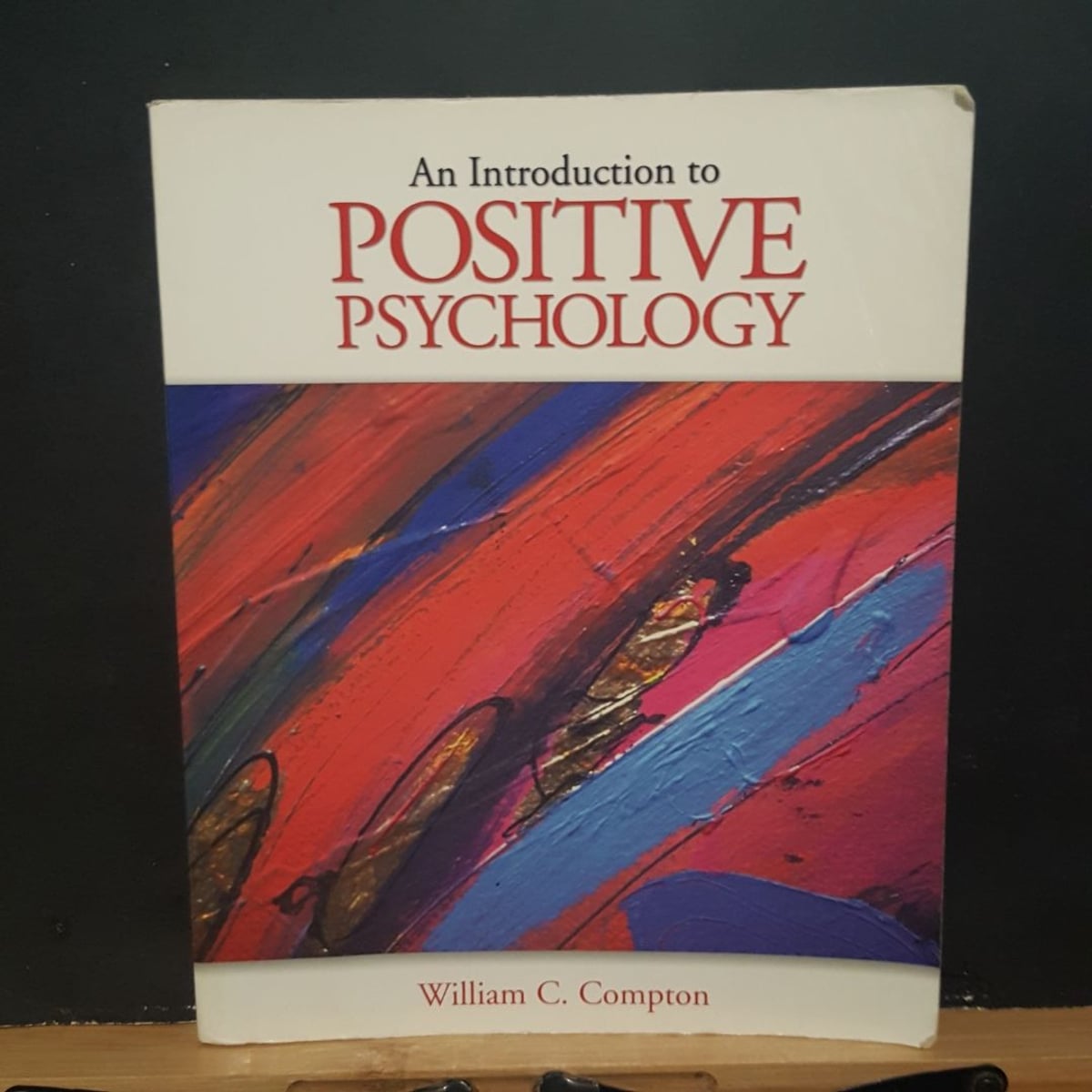 Introduction to Positive Psychology by William C. Compton