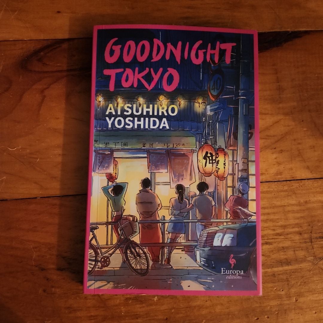 Goodnight Tokyo by Atsuhiro Yoshida, Haydn Trowell