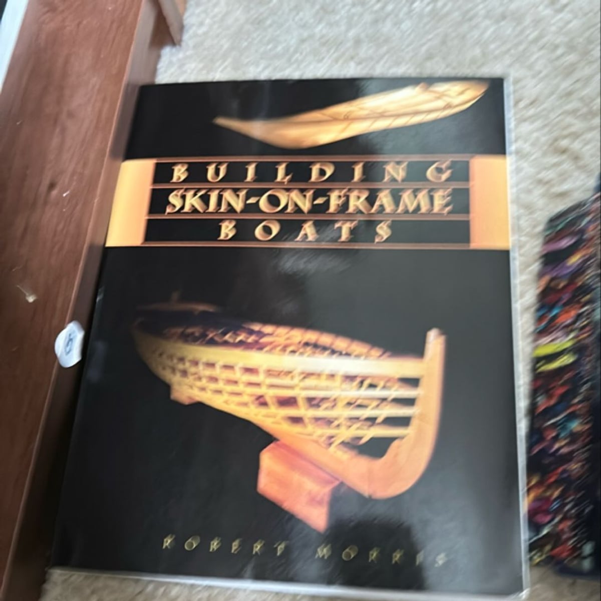 Making Skin-on-Frame Boats by Robert Morris