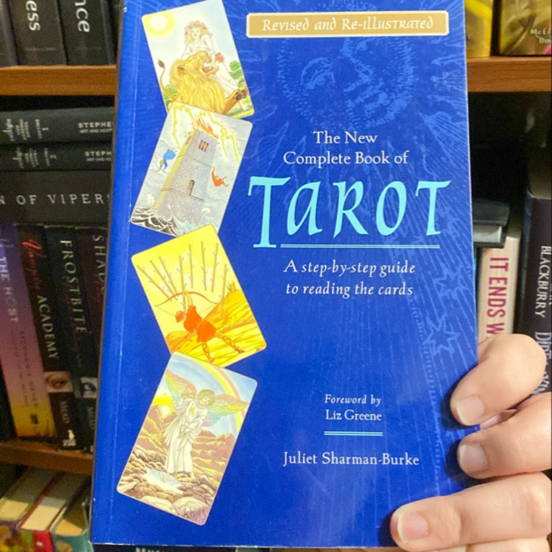 The New Complete Book of Tarot by Juliet Sharman-Burke, Liz Greene