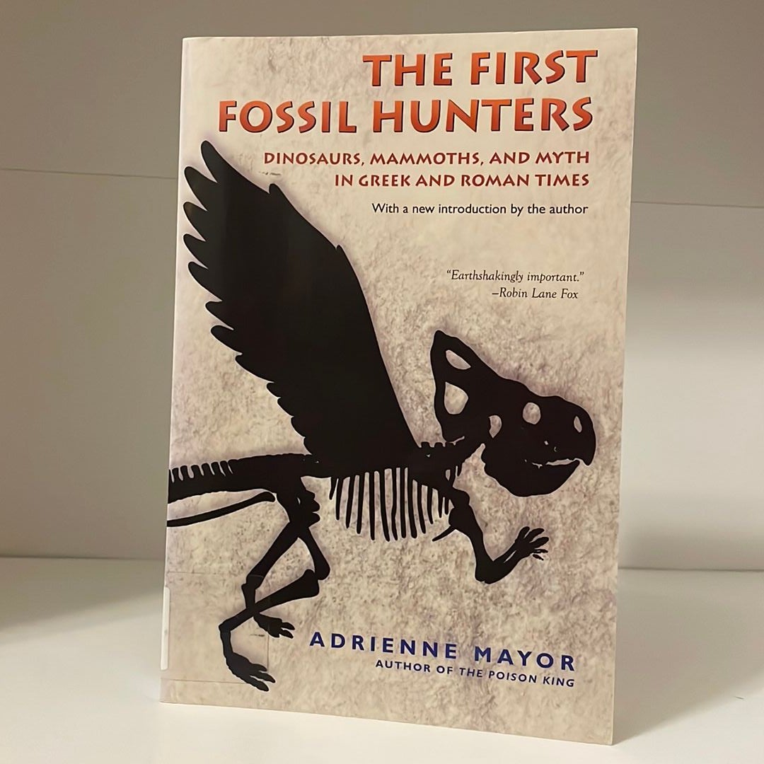 The First Fossil Hunters by Adrienne Mayor