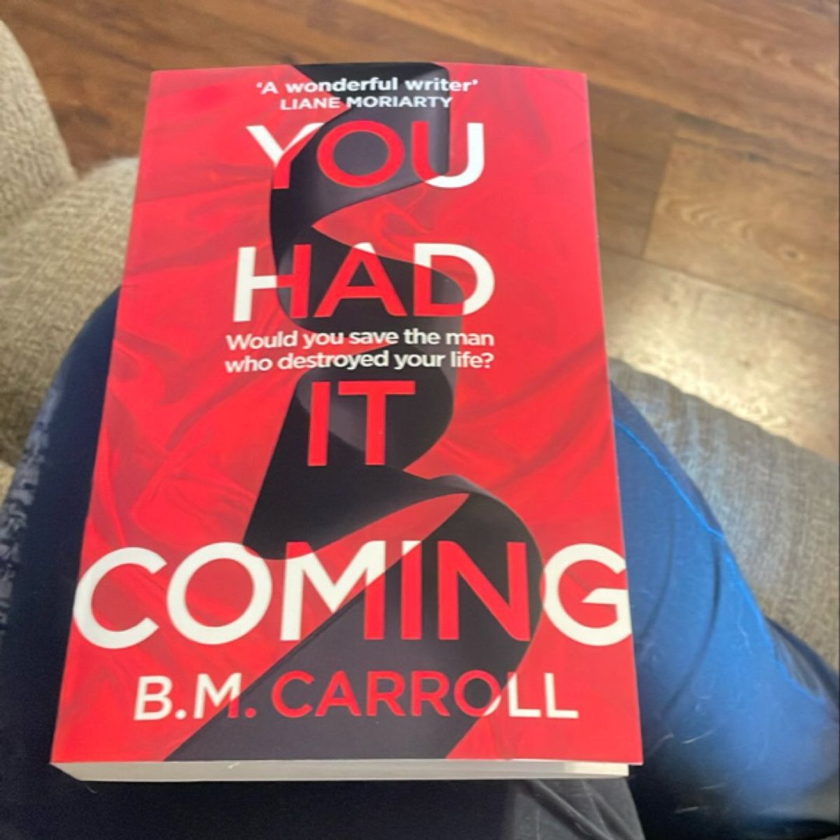 You Had It Coming by B. M. Carroll