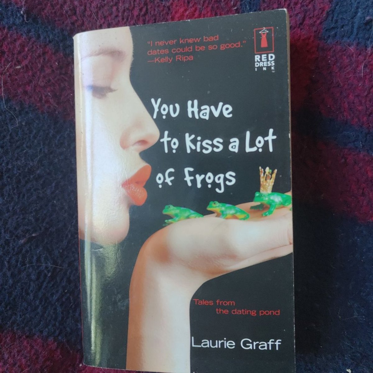 You Have to Kiss a Lot of Frogs by Laurie Graff