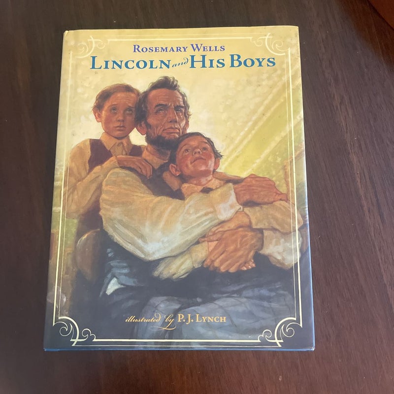 Lincoln and His Boys by Rosemary Wells, Hardcover | Pangobooks