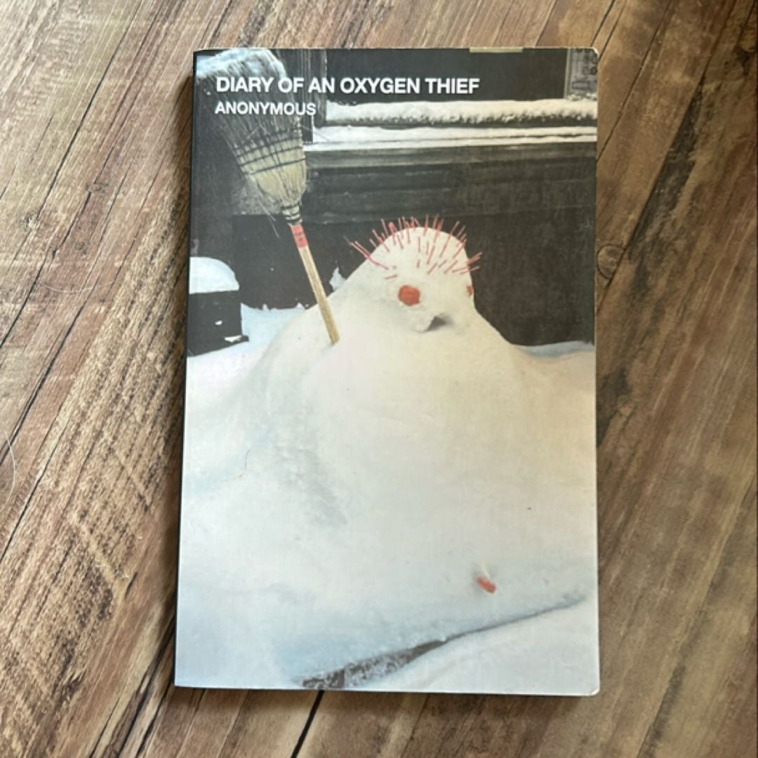 Diary of an Oxygen Thief by Anonymous