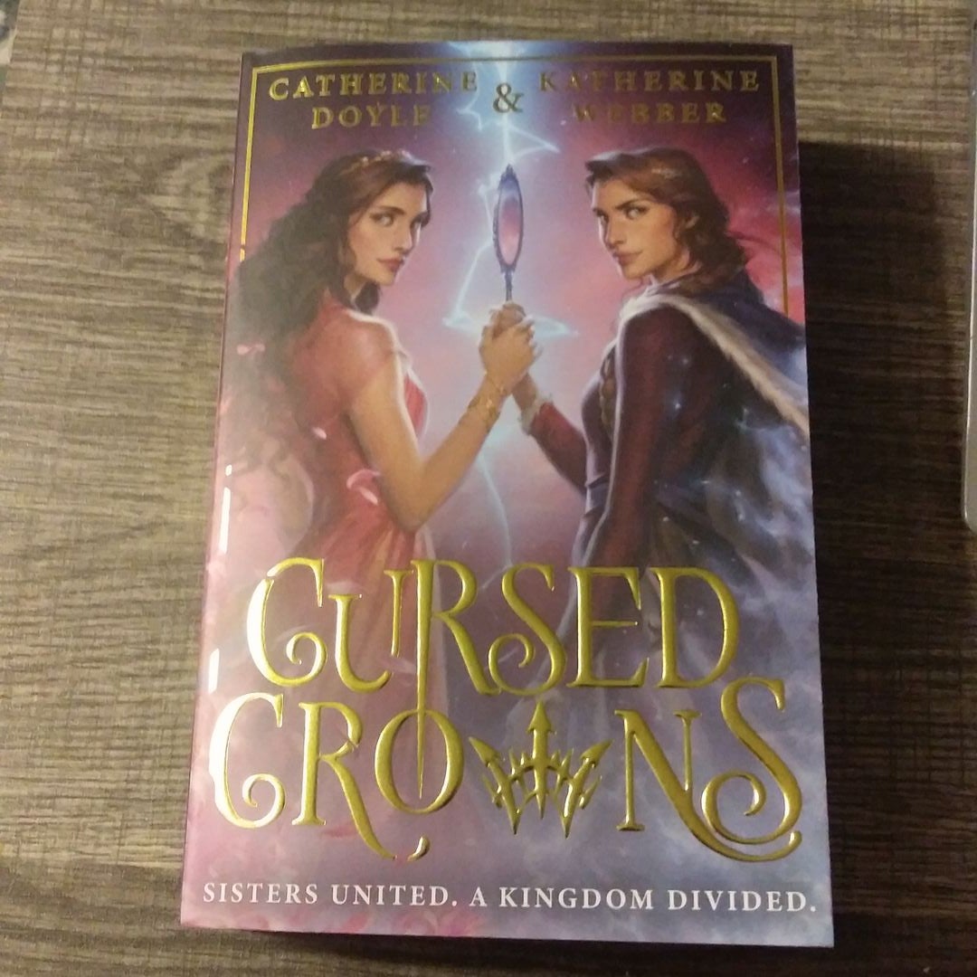 Cursed Crowns by Katherine Webber, Catherine Doyle