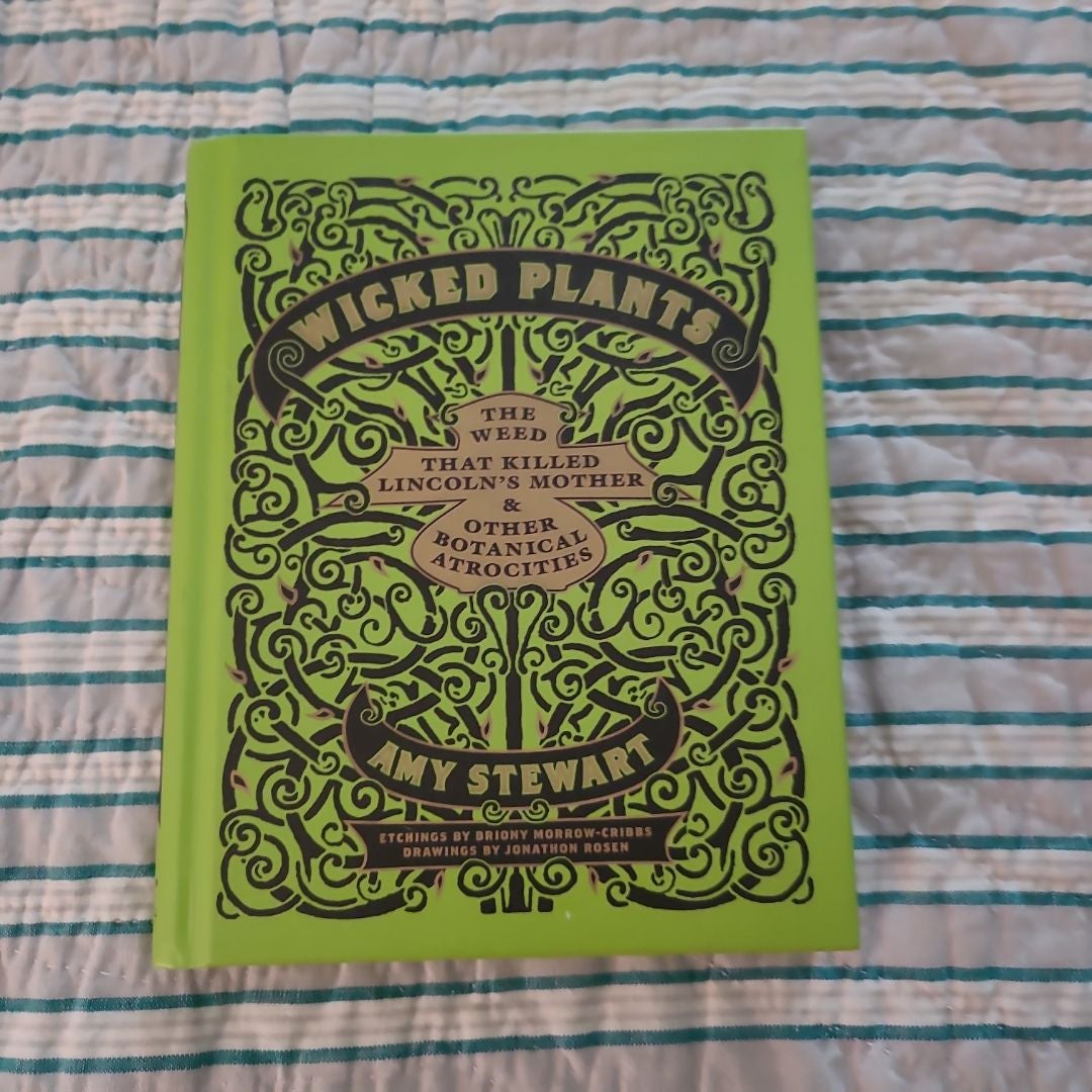Wicked Plants by Amy Stewart, Jonathon Rosen, Amy Stewart, Jonathon Rosen