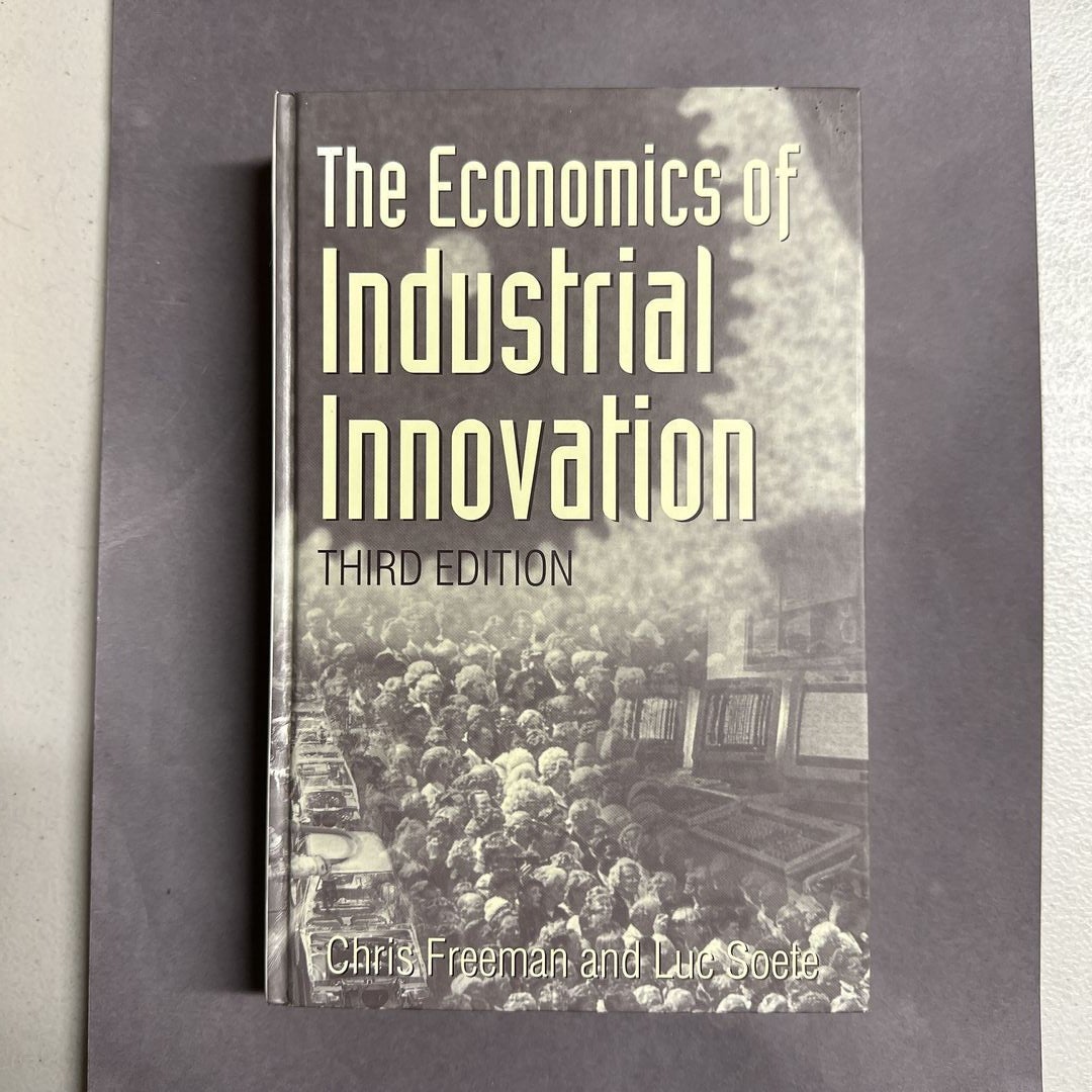 The Economics of Industrial Innovation by Christopher Freeman ...