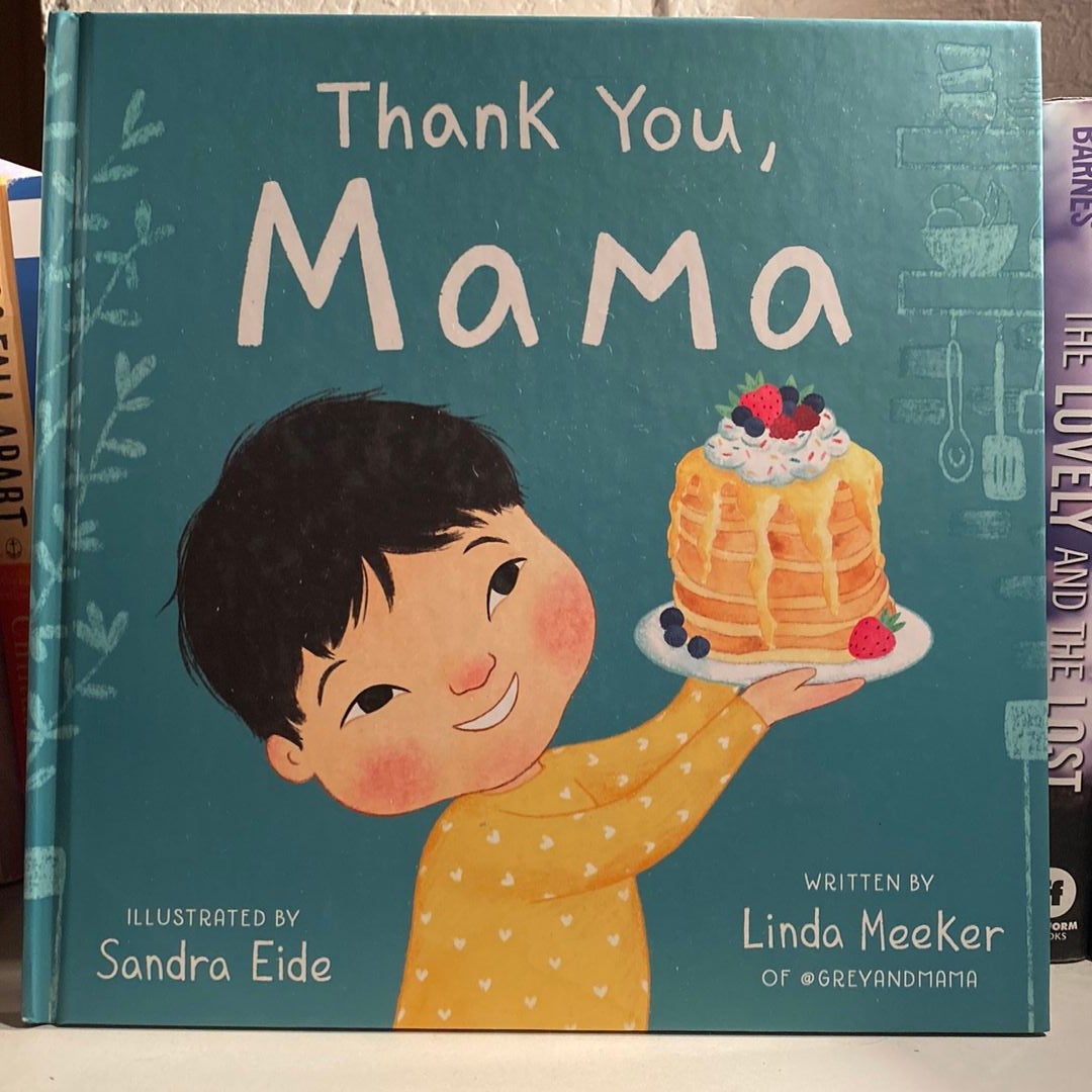 Thank You, Mama! by Linda Meeker
